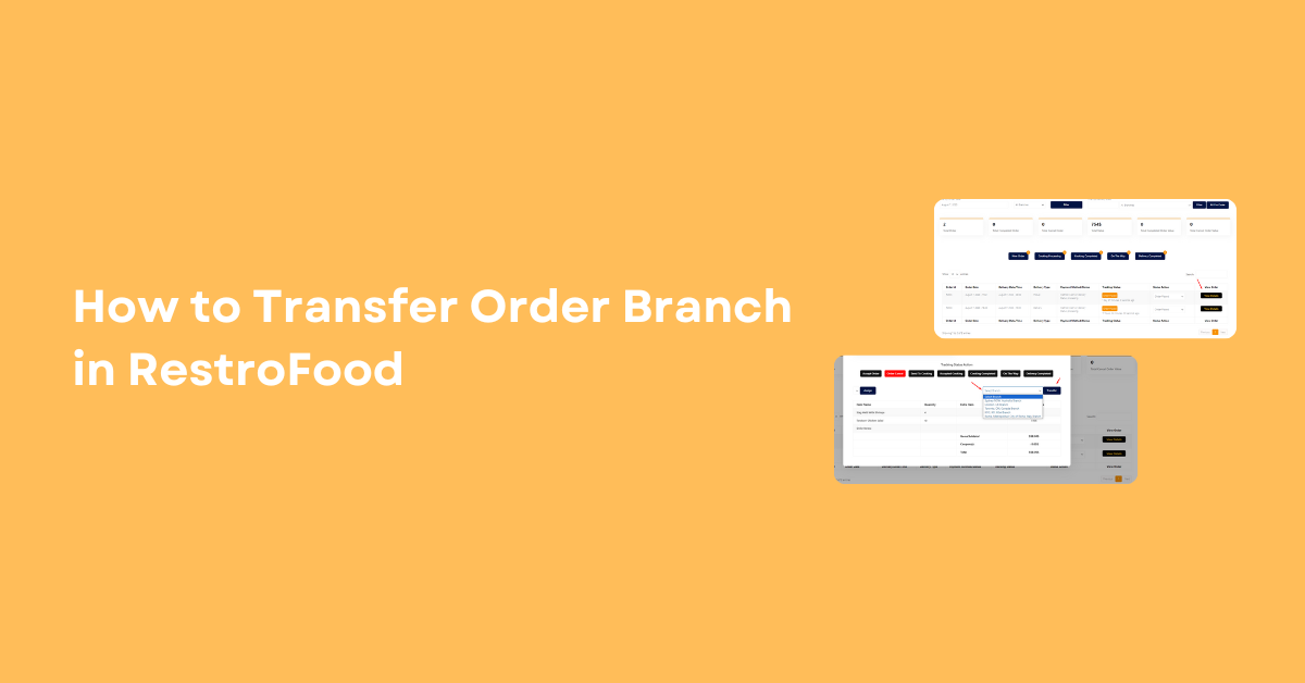 How to transfer order branch in RestroFood? - RestroFood